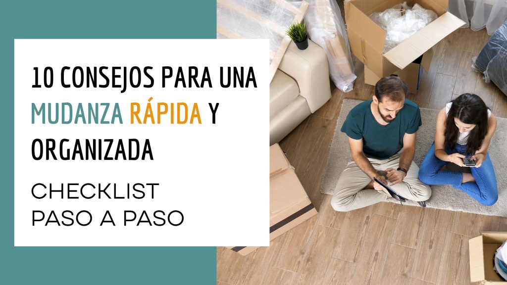 10 Consejos para una mudanza rápida y organizada | Taistore